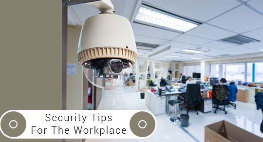 8 Workplace Security Tips | Keeping Your Workplace Secure